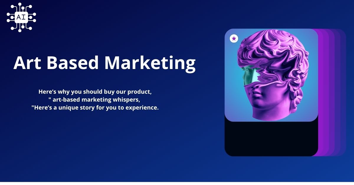Art Based Marketing How Brands Connect Through Creativity